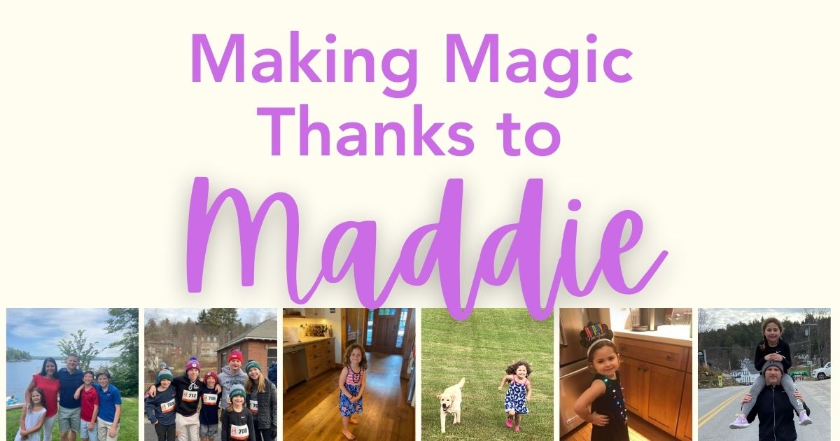 Making Magic Thanks to Maddie